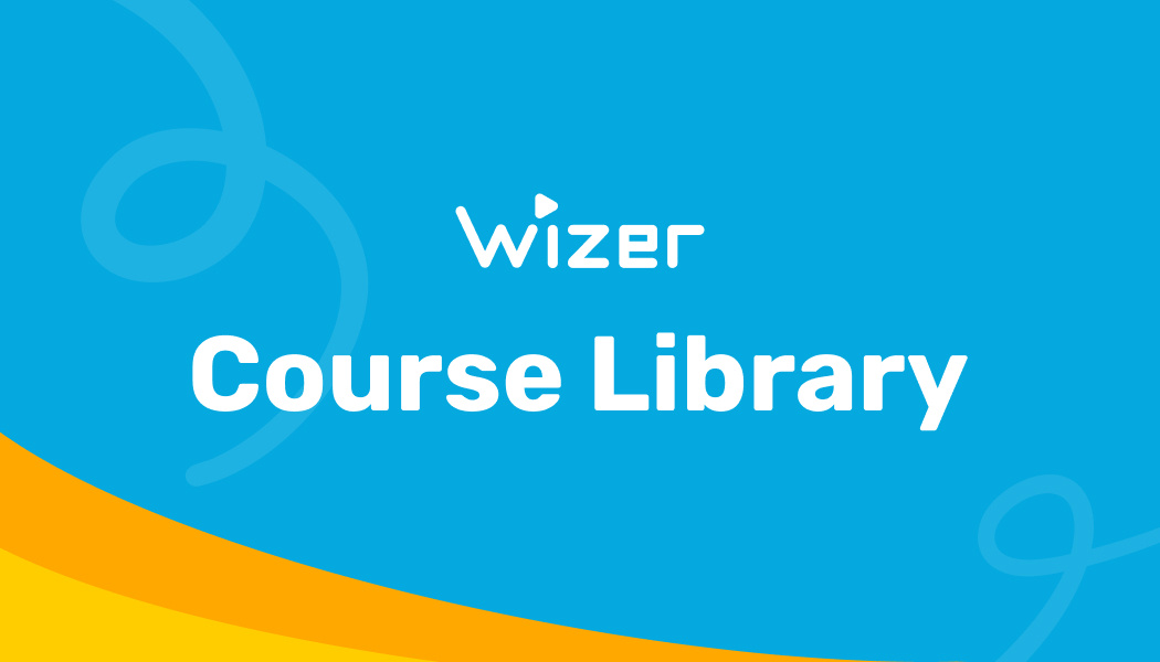 Video Course Library | Wizer