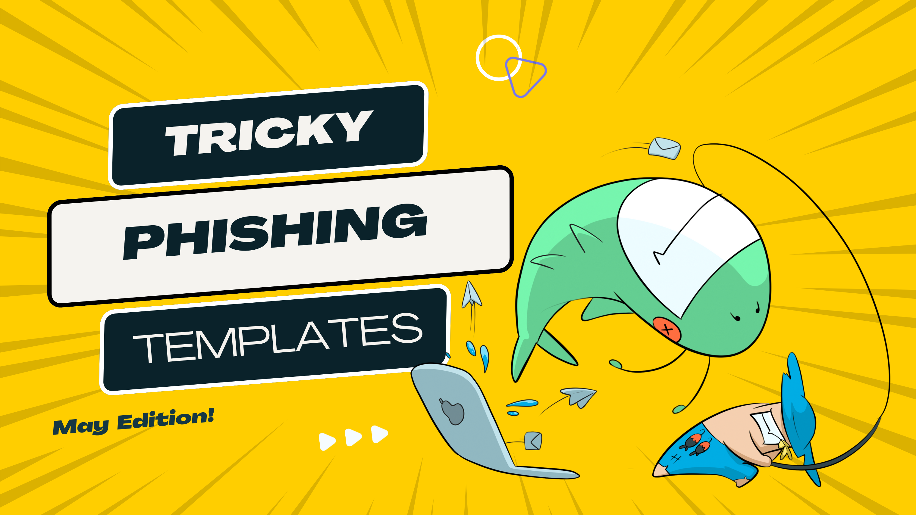 Top 5 Must-Know Phishing Simulation Templates - May 2024