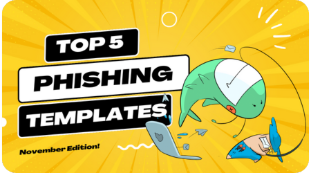 Top 5 Must-Know Phishing Simulation Templates - November Edition