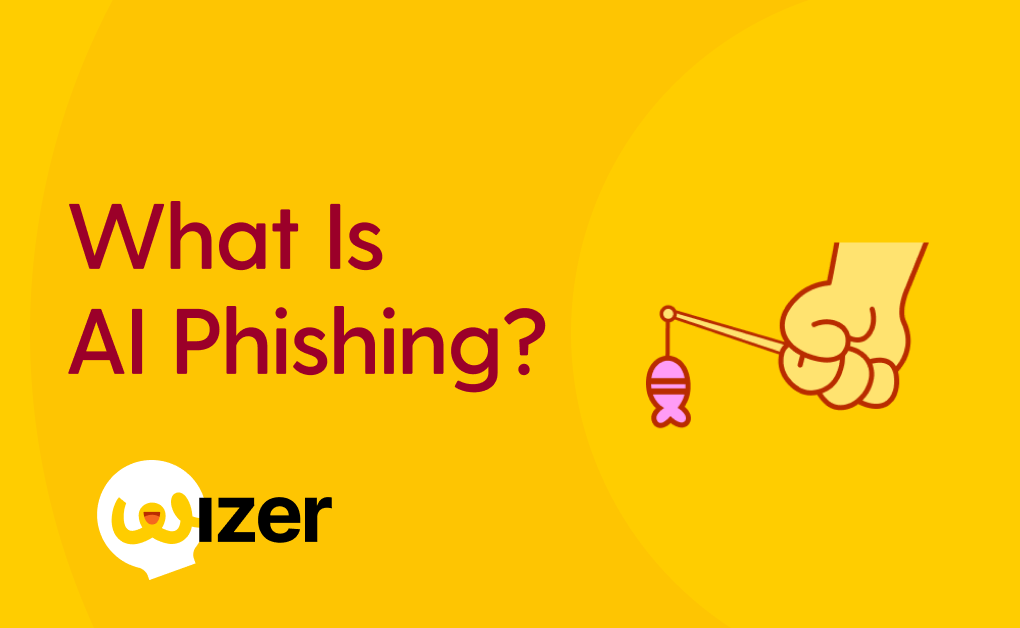 What Is AI Phishing?(Examples + How to Protect Your Team)